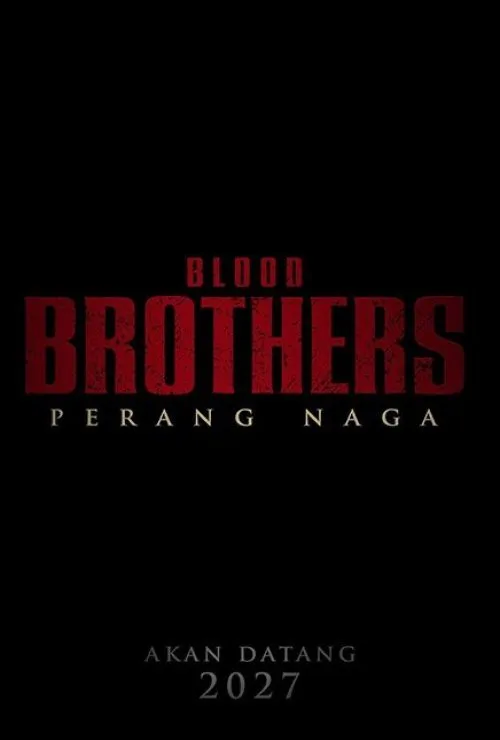 Blood Brothers : Perang Naga 2026 | Movie Showtimes In Malaysia